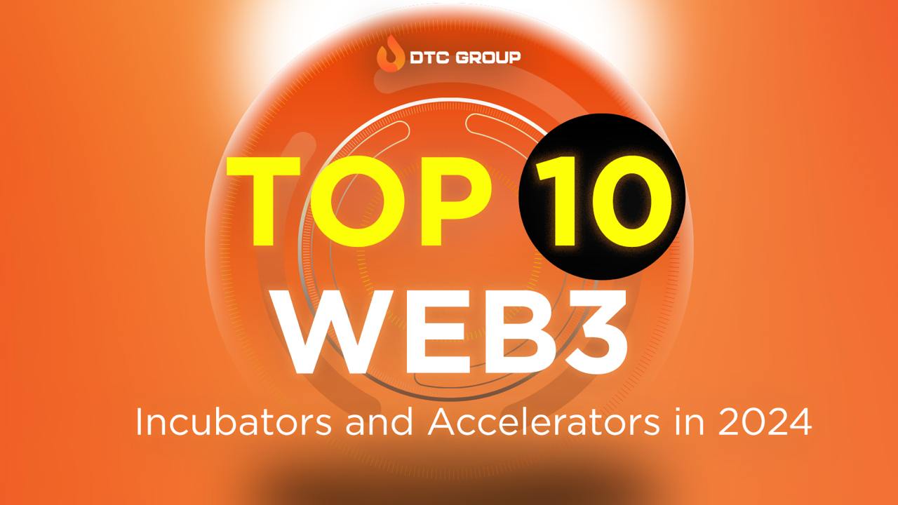 Top 10 Web3 Incubators and Accelerators in 2024 | DTC Group